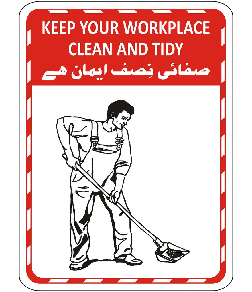 Keep Your Work Place Clean & Tidy Sign – Safe-T