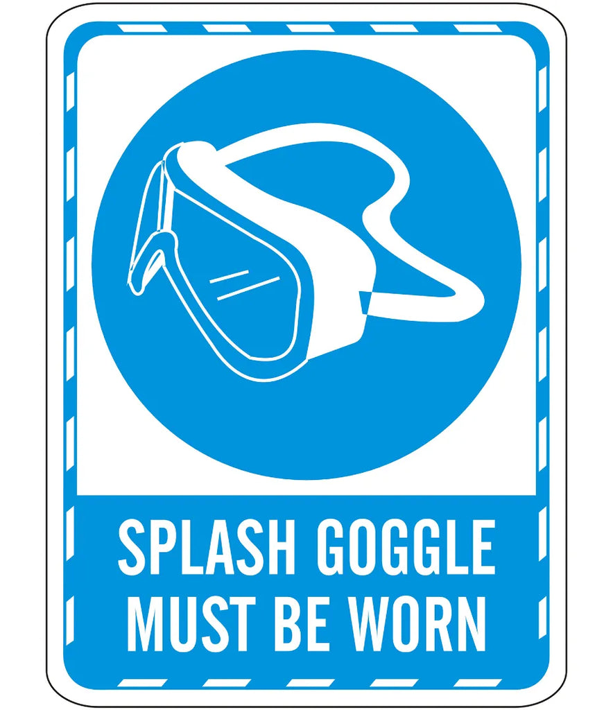 Splash Goggle Must Be Worn Sign – Safe-T