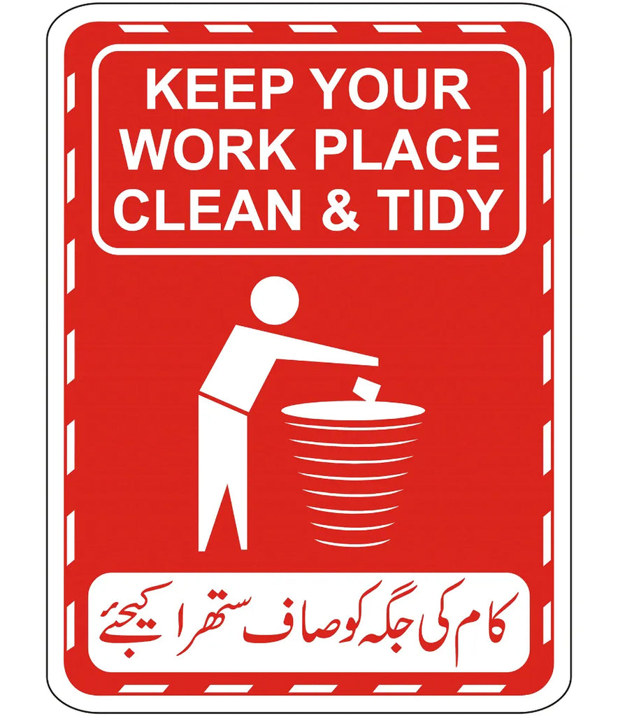Keep Your Work Place Clean & Tidy Sign – Safe-T