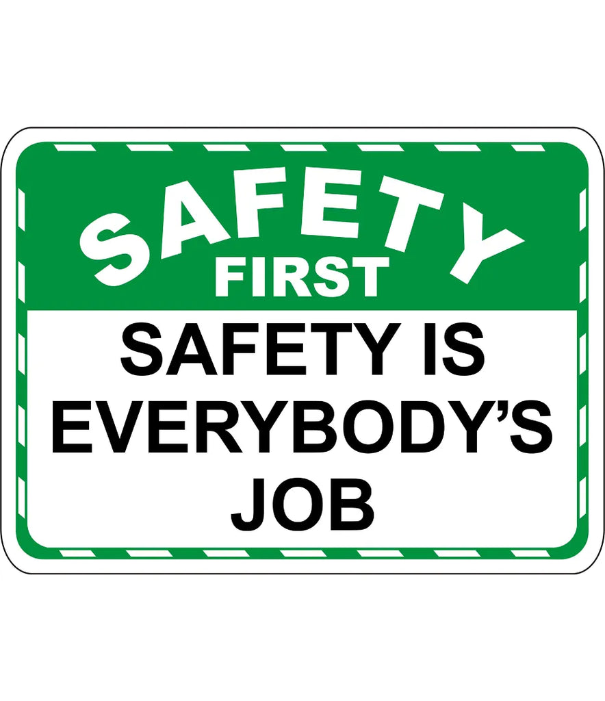 Safety Is Everybody's Job Sign – Safe-T